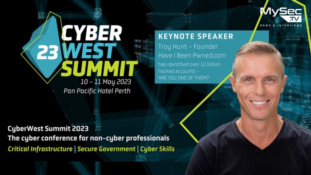 Troy Hunt to keynote Cyber West Summit 2023 - Australian Cyber Security ...